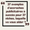 37 exemples d’accroches publicitaires à succès pour 37 niches