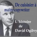 Copywriting : 25 conseils du maître copywriter David Ogilvy
