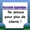 9 phrases d’accroche pour attirer le client