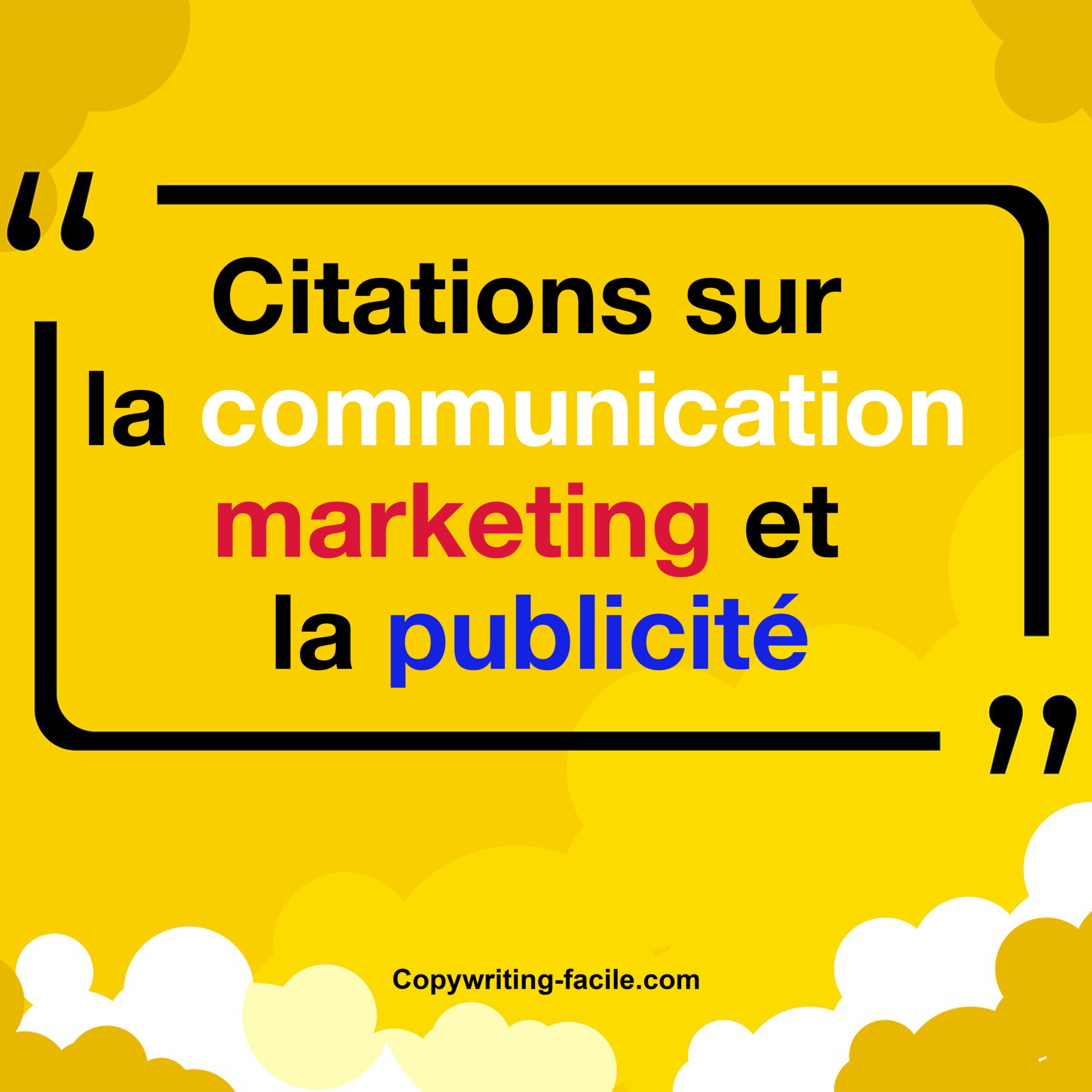 Citations sur la communication marketing et la publicité